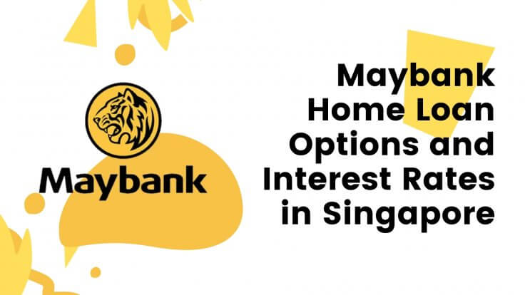 Maybank Home Loan Options and Interest Rates in Singapore | Home Loan Whiz